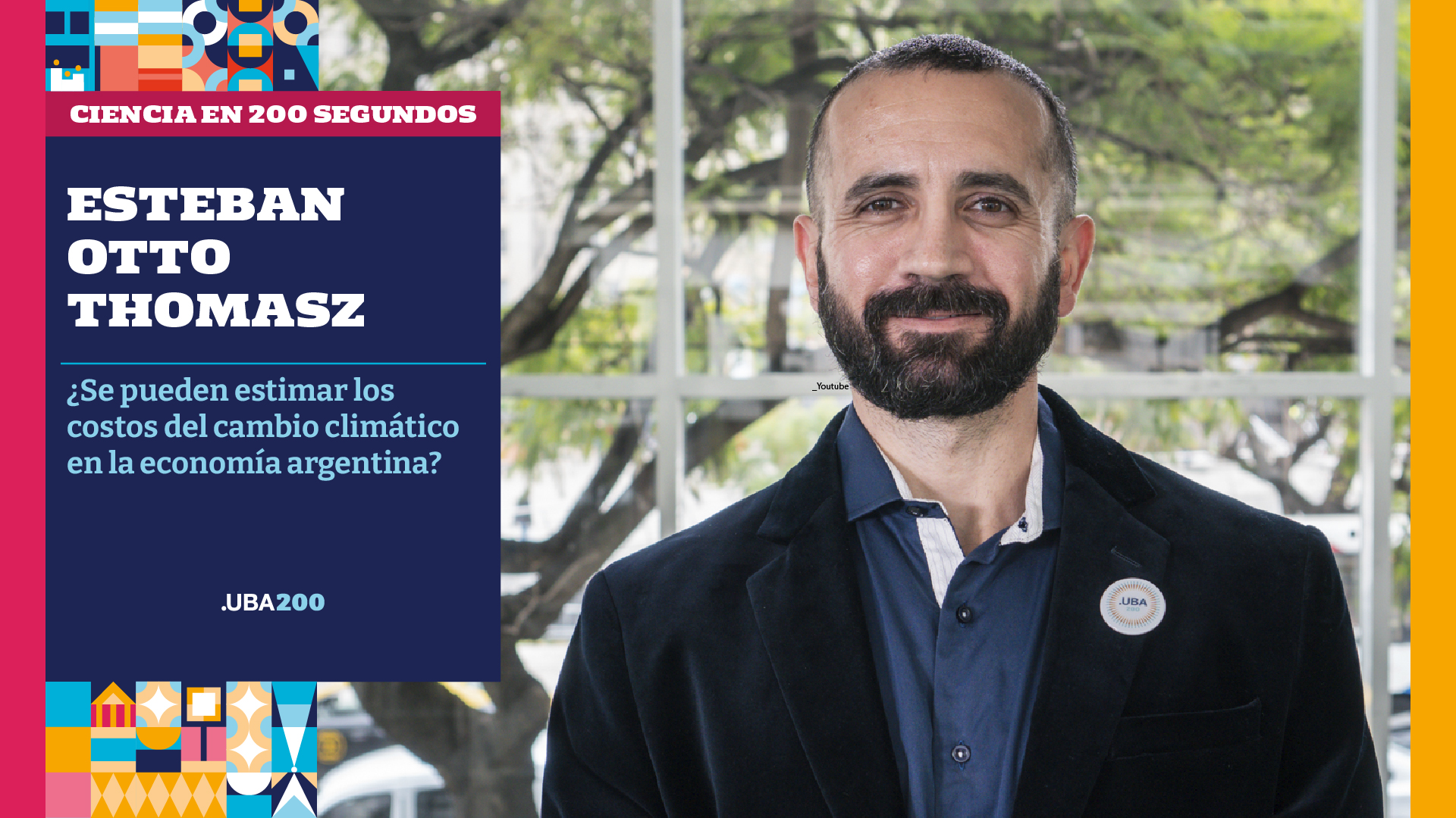 UBA 200 - Ciencia en 200 segundos - ESTEBAN OTTO THOMASZ